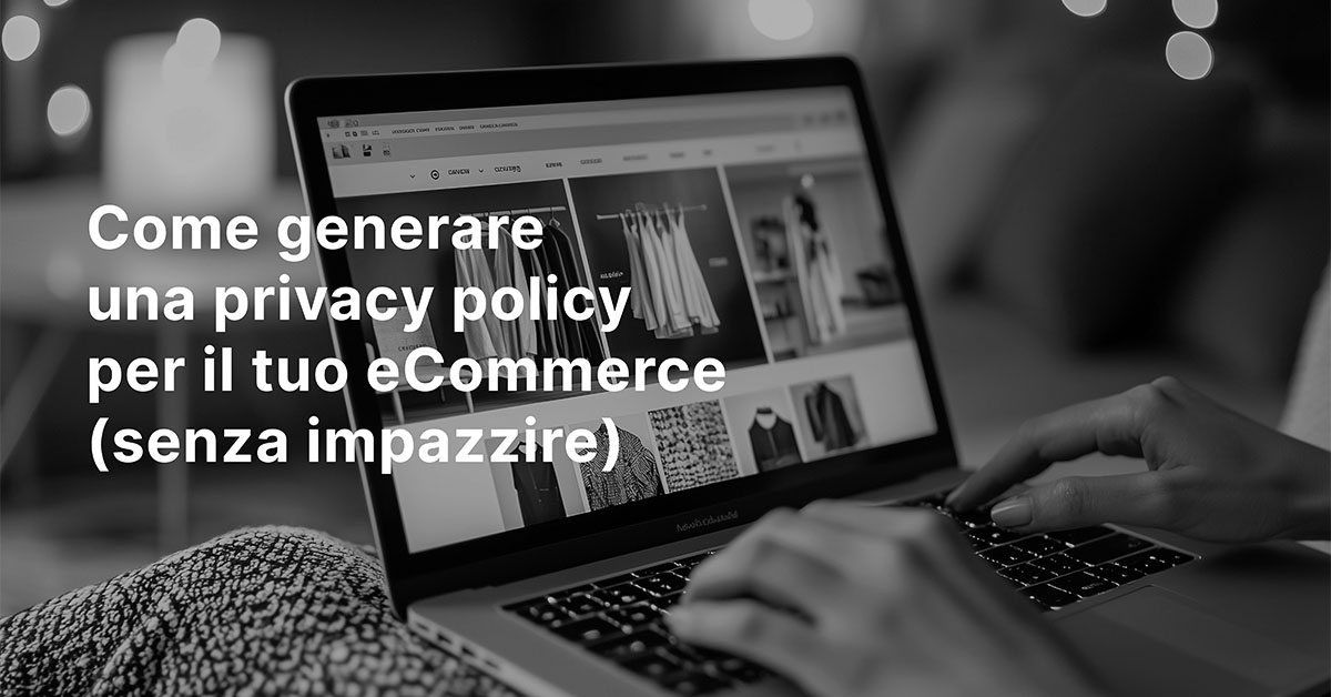 Come Creare Una Privacy Policy Per il Tuo E-Commerce | Avacy